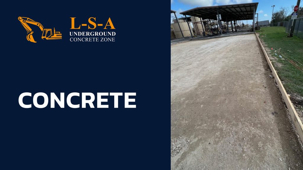 Concrete Services Houston | LSA Underground & Concrete Zone LLC