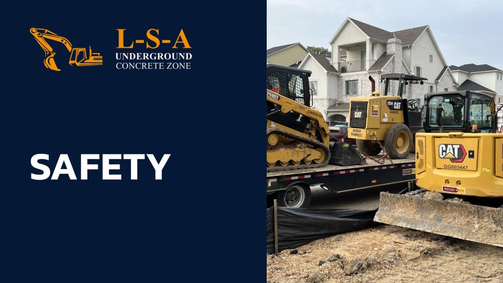 Safety First with LSA Underground & Concrete Zone LLC | Houston ...